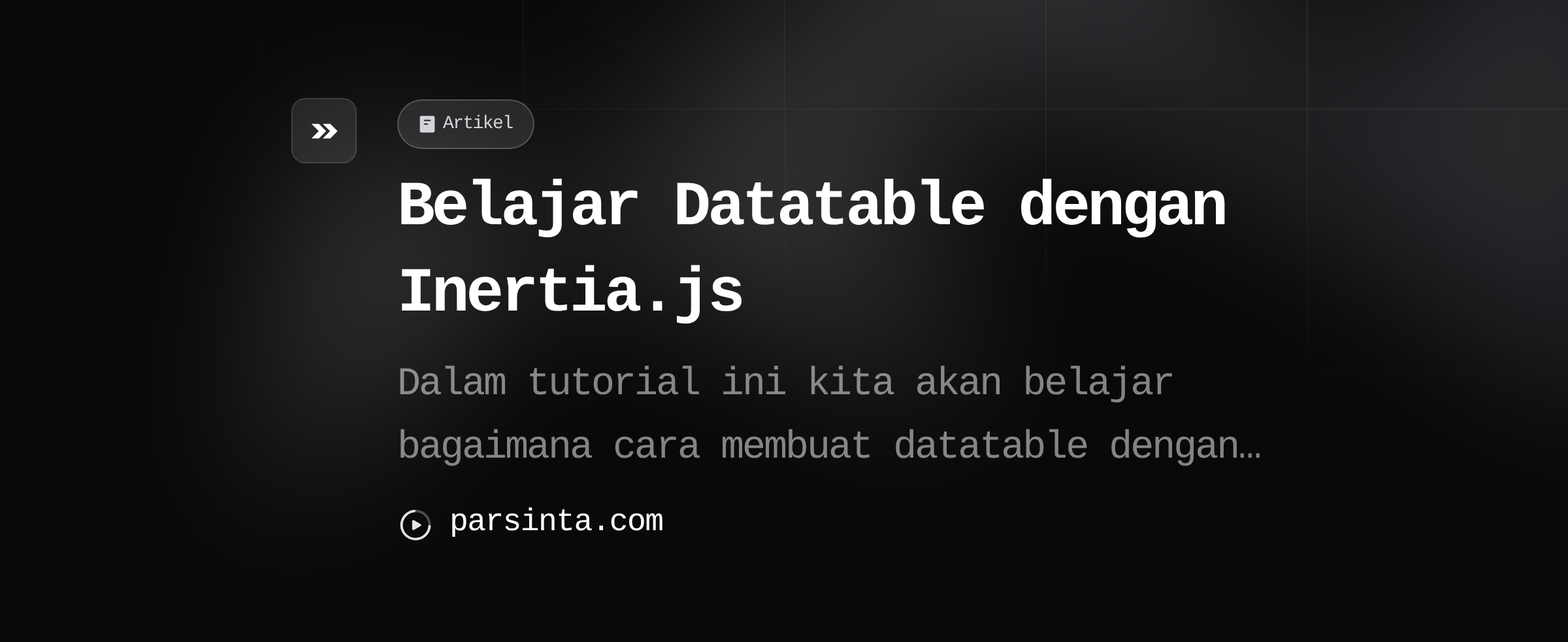 Belajar Datatable dengan Inertia.js Typescript dan Justd