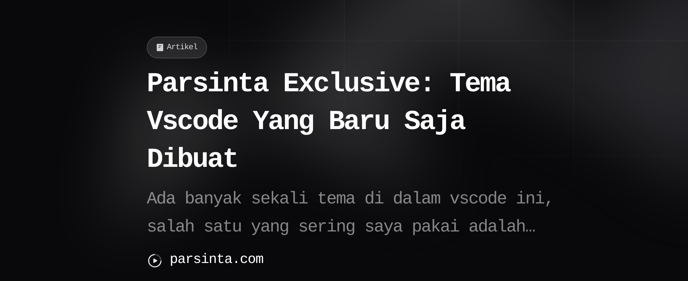 Parsinta Exclusive: Tema Vscode Yang Baru Saja Dibuat