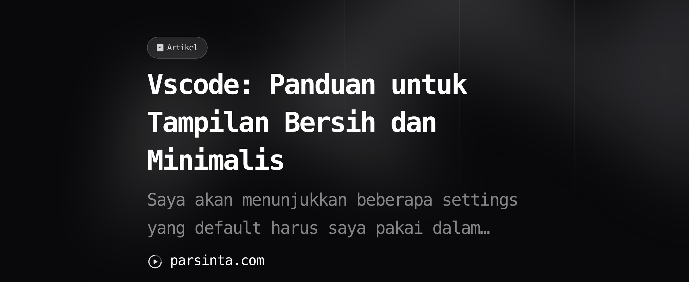 Vscode: Panduan untuk Tampilan Bersih dan Minimalis